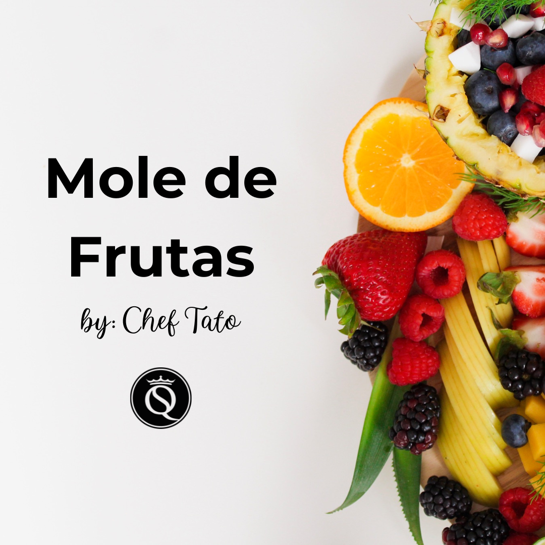 Mole de Frutas de: Chef Tato — Queen Sense